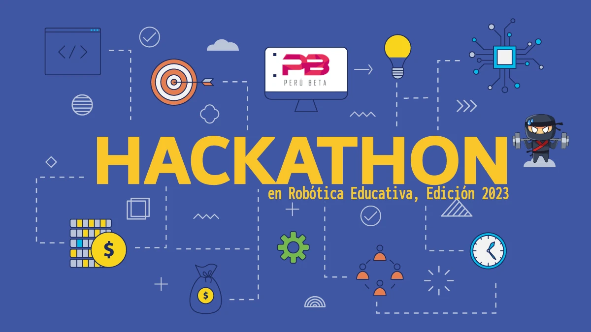 Hackathon en Robótica Educativa | Edición 2023 - Perú Beta